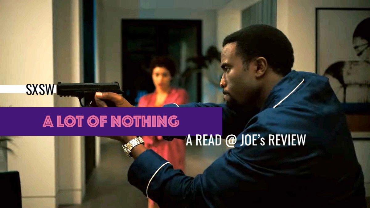 A Lot Of Nothing – Read @ Joe’s