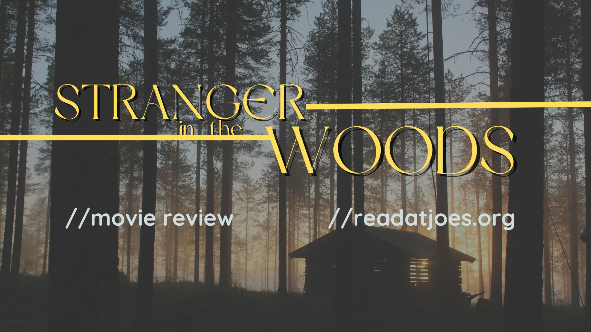 Stranger In The Woods – Read @ Joe’s
