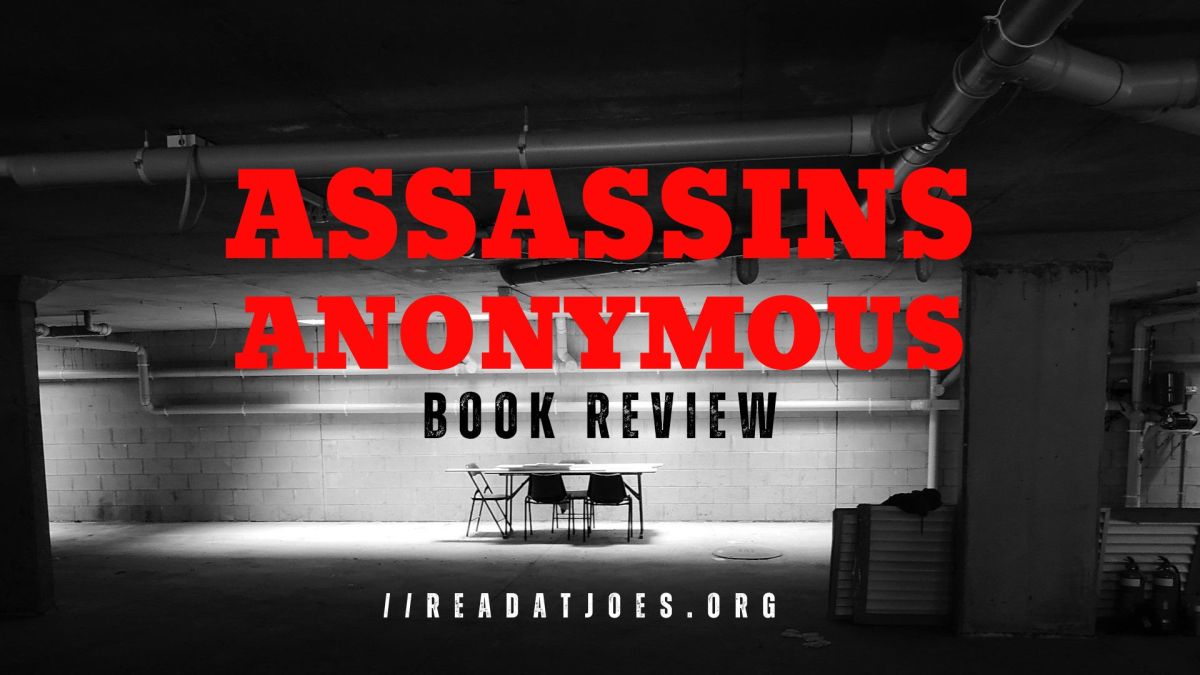 Assassins Anonymous – Read @ Joe’s
