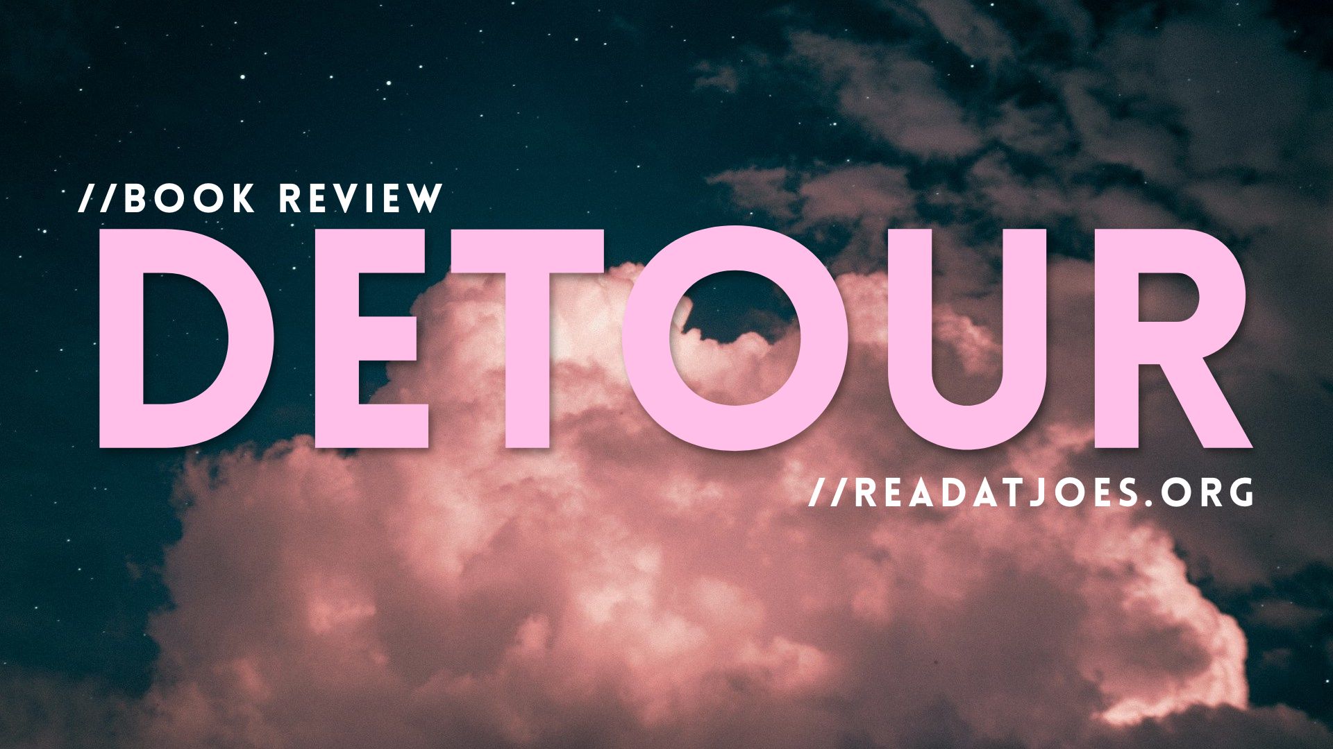 Detour – Read @ Joe’s